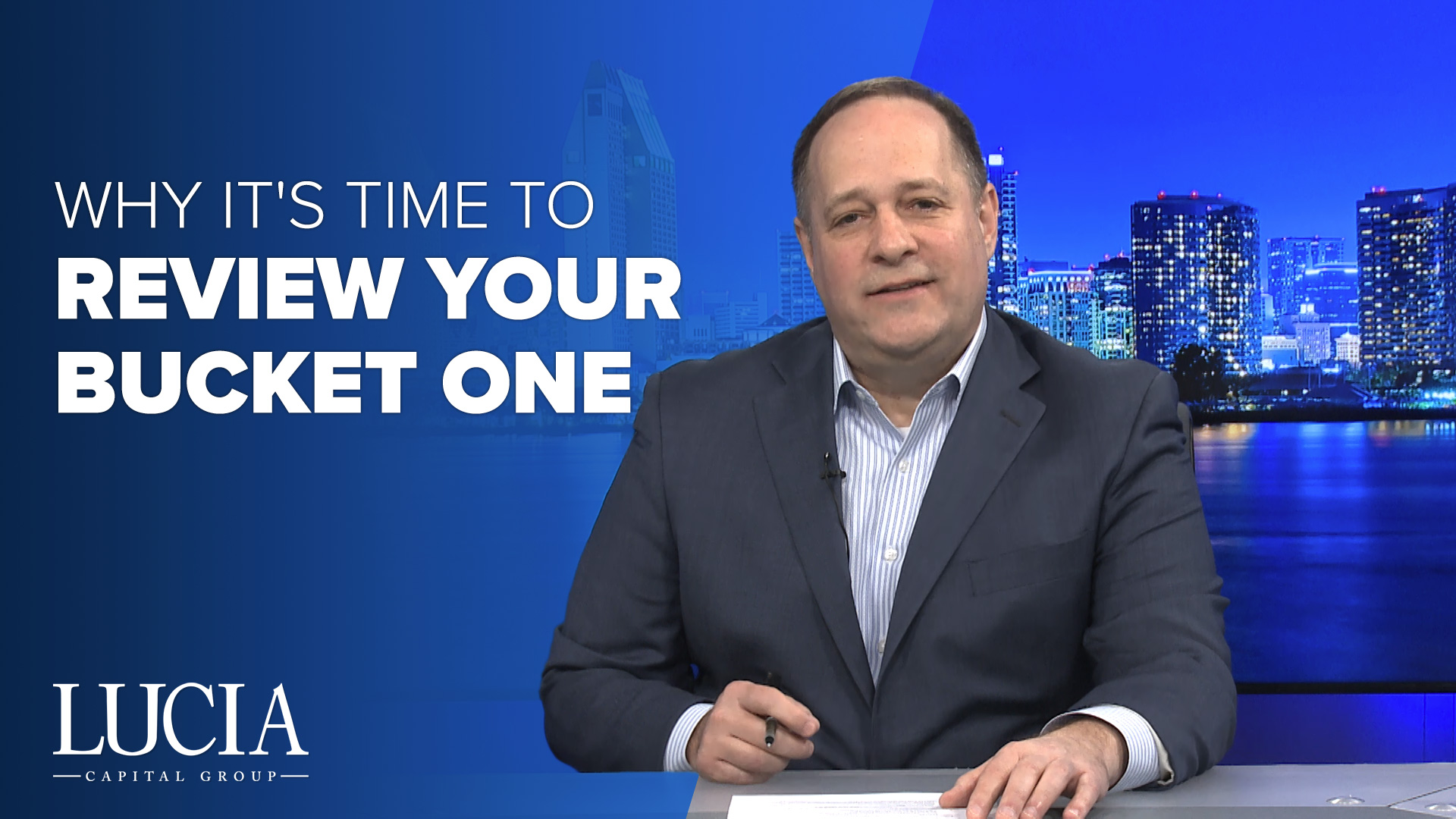 Why It's Time to Review Your Bucket One » Lucia Capital Group
